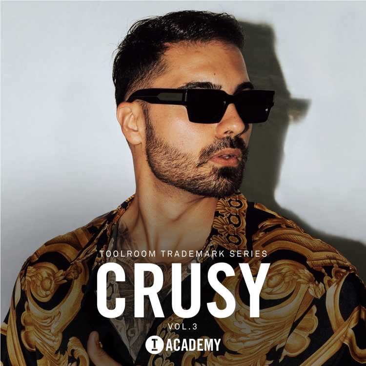 Crusy Vol. 3 - Trademark Series - Toolroom Academy